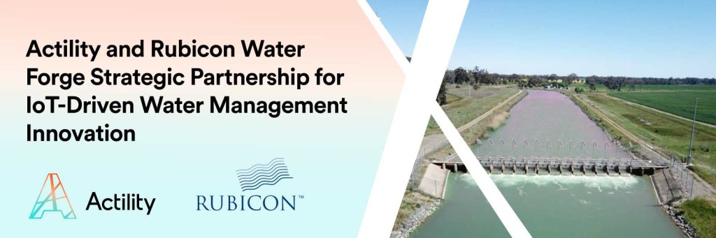 Actility and Rubicon Water Forge Strategic Partnership for IoT-Driven ...